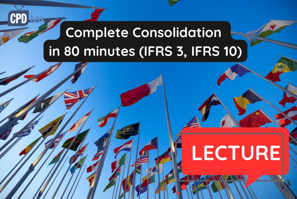 Complete IFRS Consolidation Lecture: IFRS 3 | IFRS 10 | Examples - CPDbox - Making IFRS Easy ...